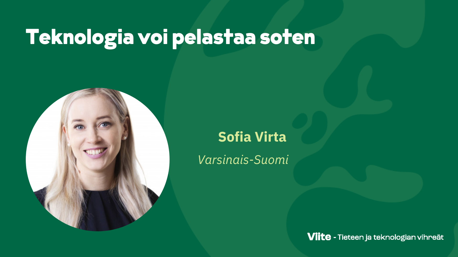Teknologia voi pelastaa soten - Viite - Tieteen ja teknologian vihreät ry