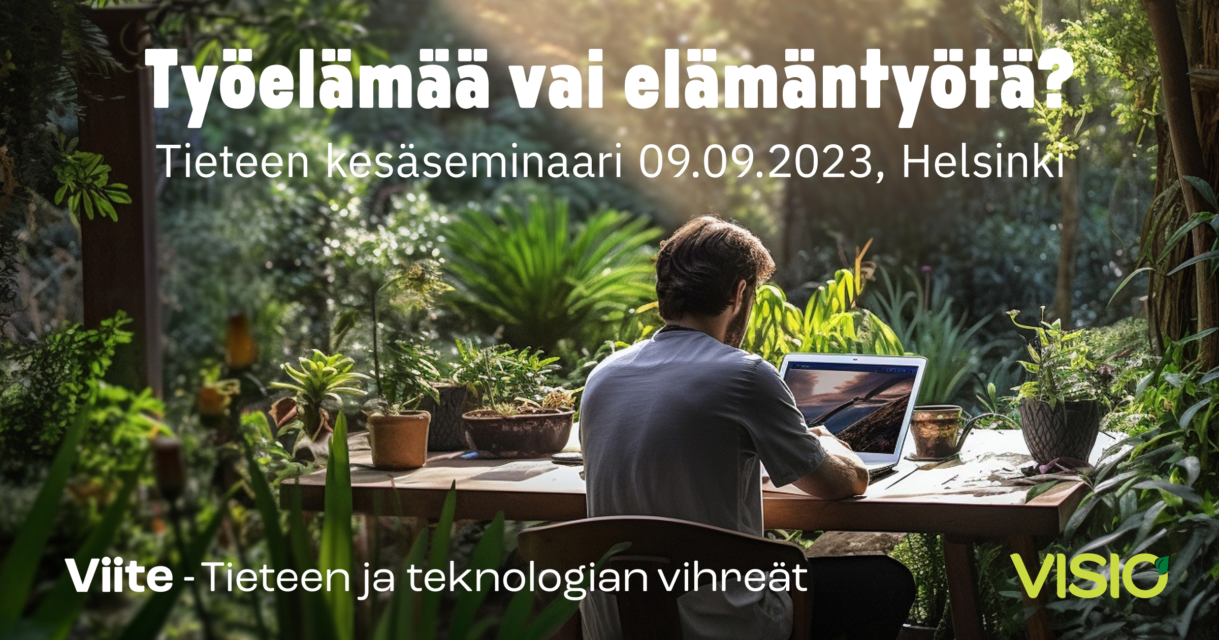 Tieteen kesäseminaari: Työelämää vai elämäntyötä? Kestävä työelämä 2020 ...